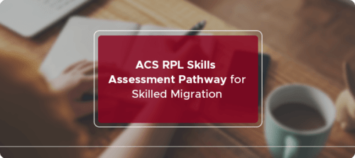 ACS RPL Skills Assessment Pathway for Skilled Migration