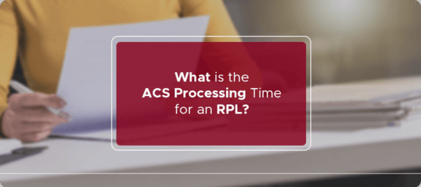 ACS Skills Assessment Processing Time [ 2023 Update ]