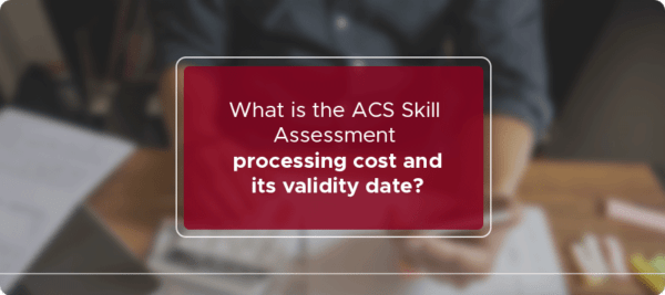 ACS Skills Assessment Processing Time [ 2023 Update ]